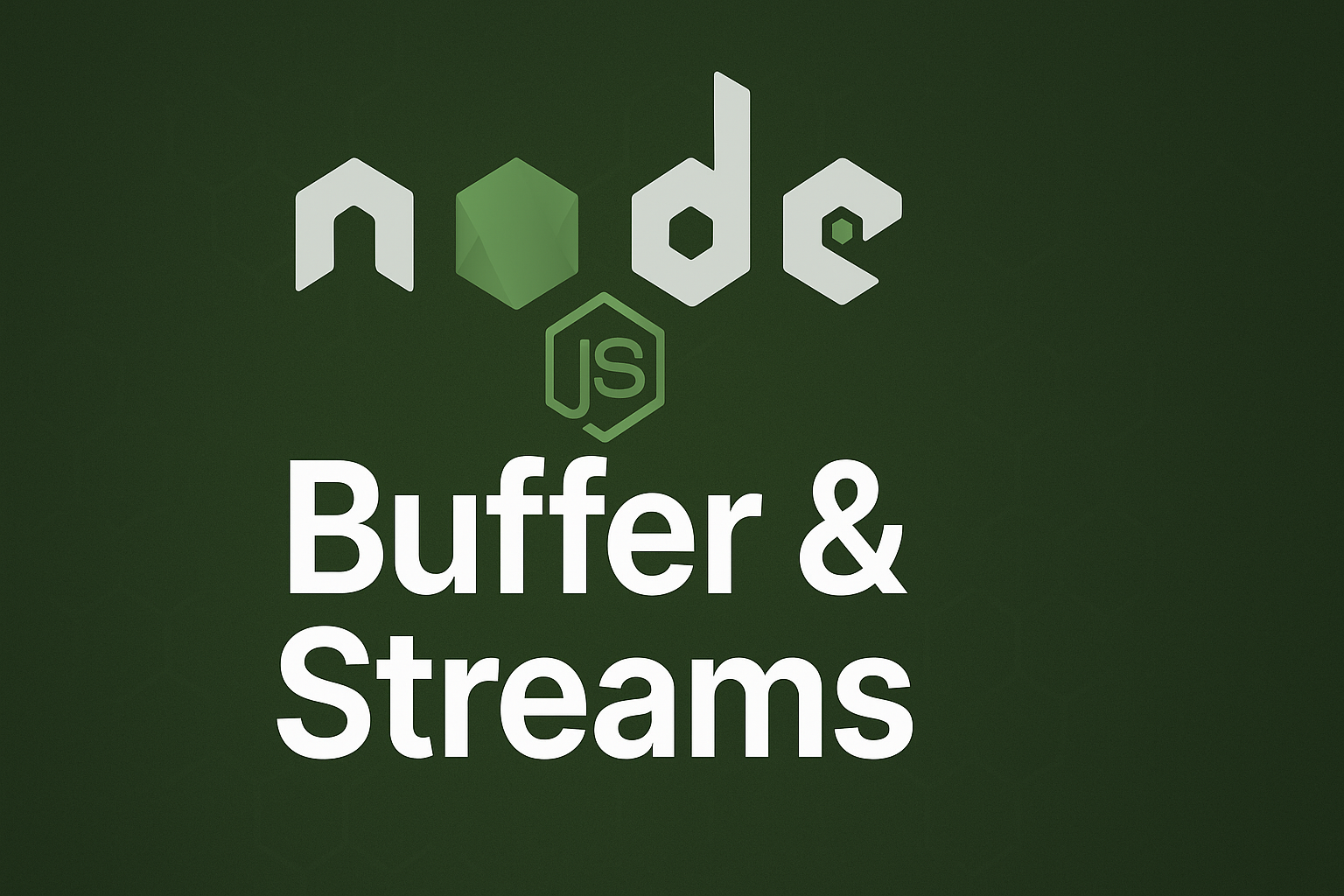 Buffer & Streams: Mastering the Node.js Buffer API | Full Stack ...